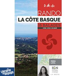 La Geste édition - Guide de randonnées - La côte Basque - 16 balades (à pied, à vélo, en canoë ...