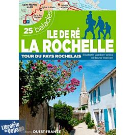 Editions Ouest-France - Guide de randonnées - Île de Ré - La Rochelle Tour du pays rochelais ...