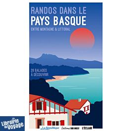 Editions Sud-Ouest - Guide de randonnées - Randonnées dans le Pays basque (entre montagne et ...